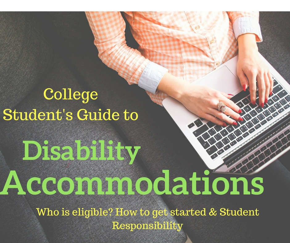 College Student’s Guide to Disability Accommodations – The Invisible ...