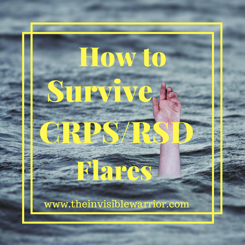 How to Survive CRPS/RSD Flares – The Invisible Warrior